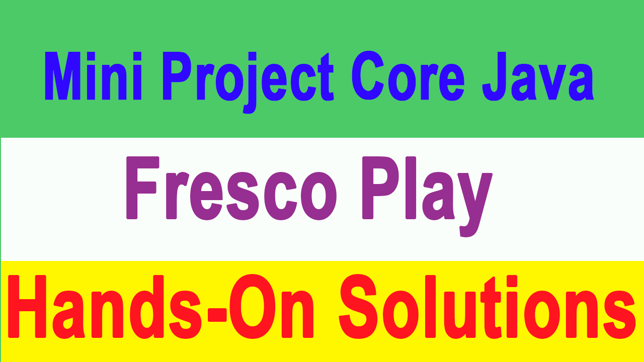 Mini Project Java Hands On Solutions