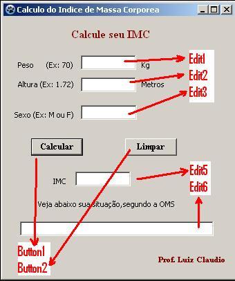 Prof. Luiz Claudio: Atividade - Cálculo do IMC (Índice de Massa Corporal)