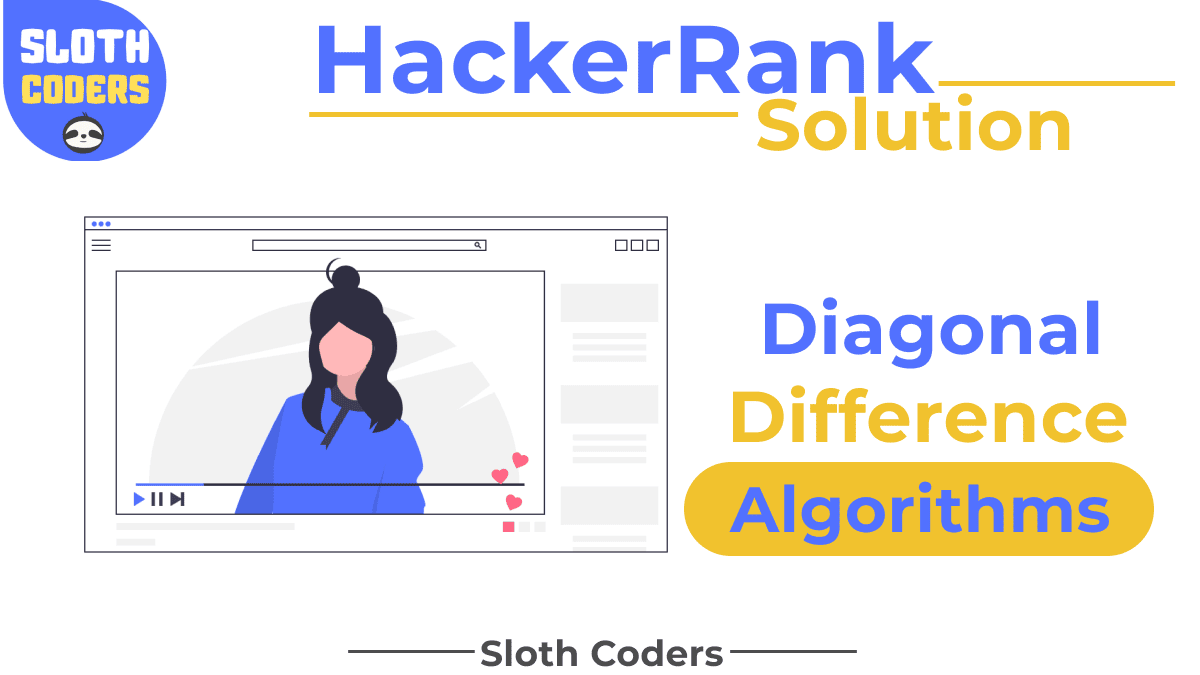 Diagonal Difference Hacker Rank Solution Sloth Coders