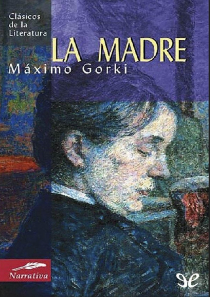LA MADRE _ Máximo Gorki