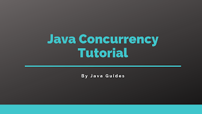 Java Concurrency Tutorial