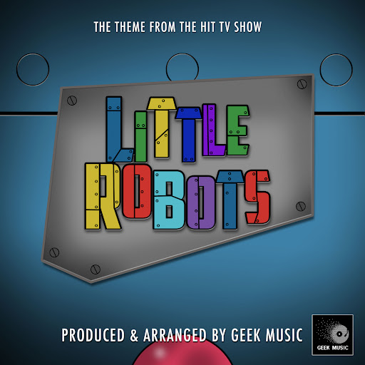 Little Robots Main Theme (From "Little Robots") - YouTube Music