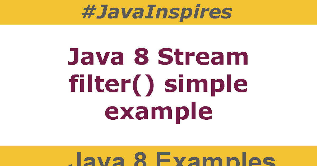 Java 8 Streams Filter Simple Example