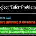 Project Euler Problem 6 Sum Square Difference