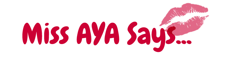Miss AYA Says