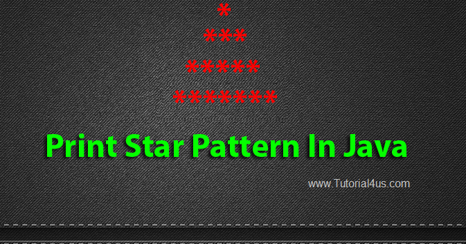 Programming Tutorials Print Star Pattern In Java Print Star Triangle
