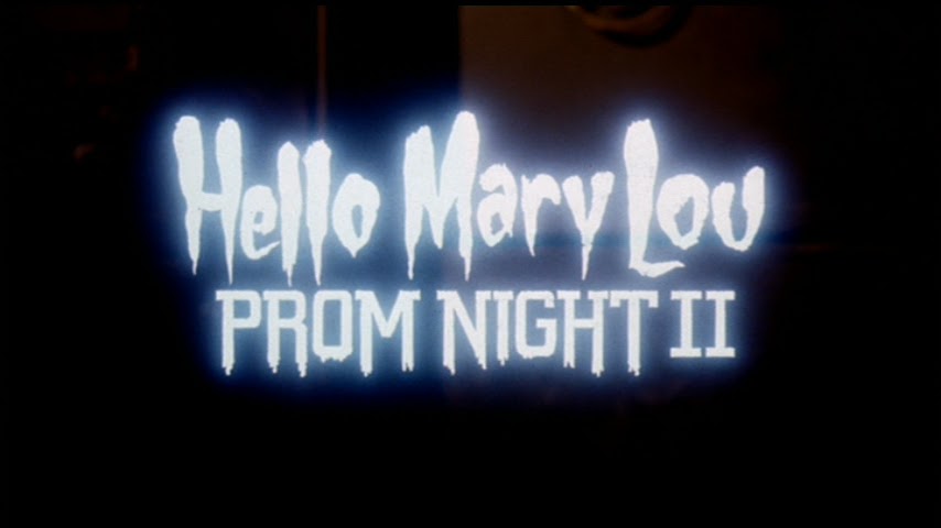 Coming Attractions 27 Hello Mary Lou Prom Night Ii 1987