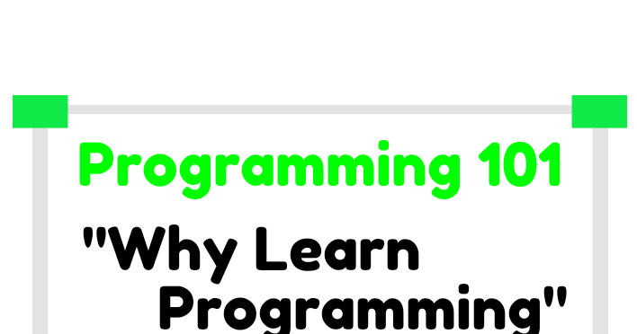 Programming 101 : Why Learn Programming - Abtech Blog Programming 101 : Why Learn Programming - Abtech Blog
