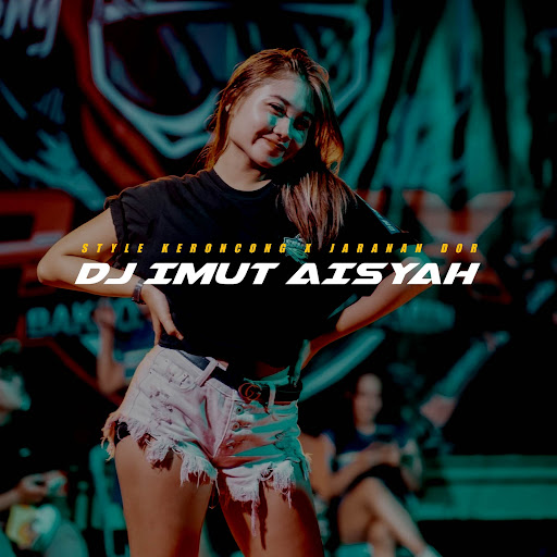 DJ IMUT AISYAH STYLE KERONCONG X JARANAN DOR - YouTube Music