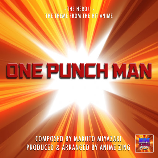 The Hero!! Theme (From "One Punch Man") - YouTube Music