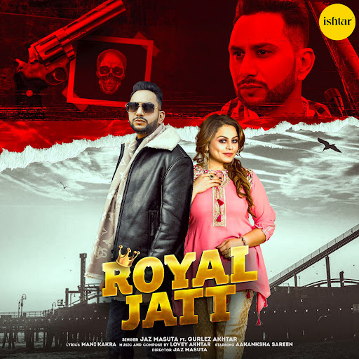 Royal Jatt (feat. Gurlez Akhtar) - YouTube Music