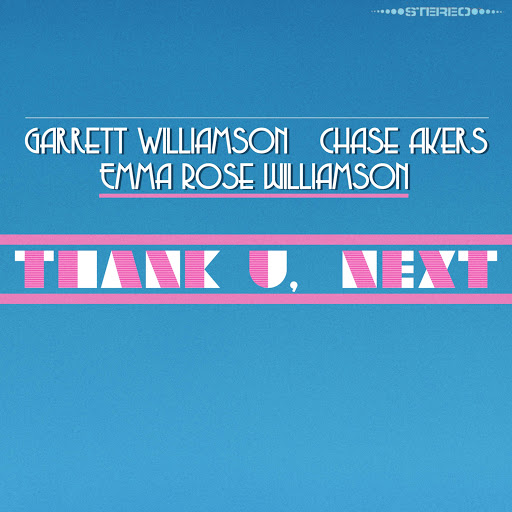 Thank U, Next (feat. Emma Rose Williamson) - YouTube Music