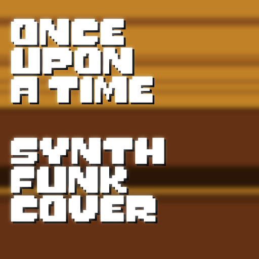 Once Upon a Time - Synth Funk Cover (From "UNDERTALE") - YouTube Music