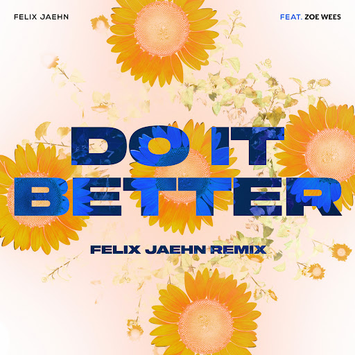 Do It Better (Felix Jaehn Remix) - YouTube Music
