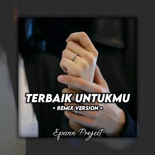 Terbaik Untukmu (Remix Version) - YouTube Music