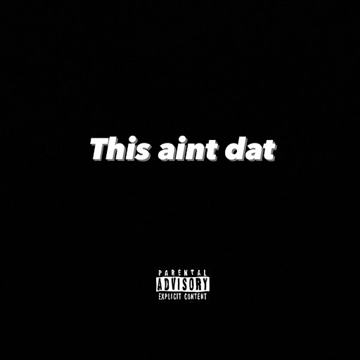 This Aint Dat - YouTube Music