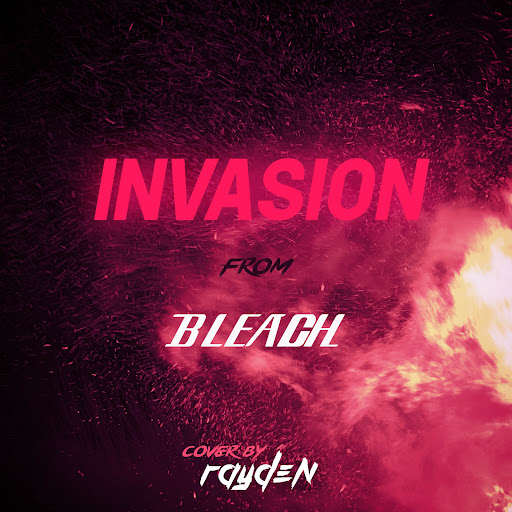 Invasion (From "BLEACH") - YouTube Music