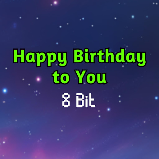Happy Birthday to You 8 Bit - YouTube Music