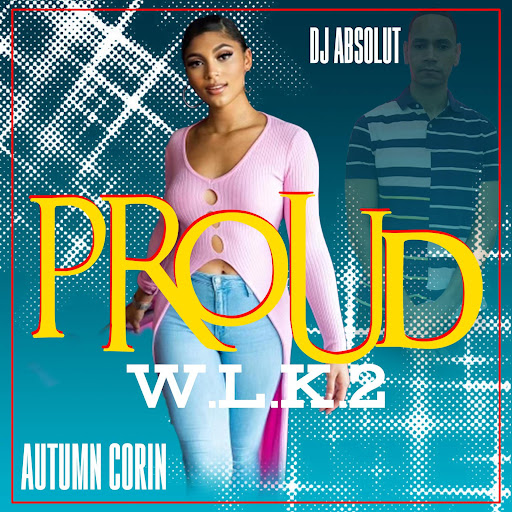 PROUD (W.L.K.2) (feat. AUTUMN CORIN) - YouTube Music