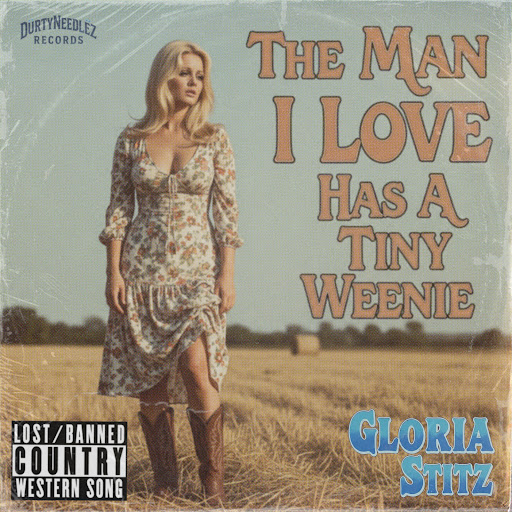 The Man I Love Has A Tiny Weenie (feat. Gloria Stitz)