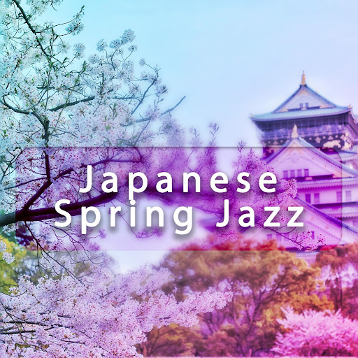 Japanese Spring Jazz - YouTube Music