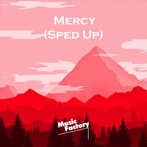 Mercy (Sped Up) - Remix - YouTube Music