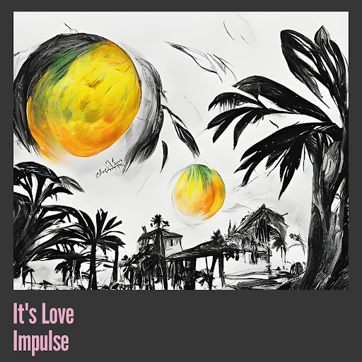 It's Love Impulse