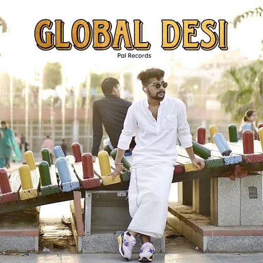 Global Desi (feat. Pushpendra Pal) - YouTube Music