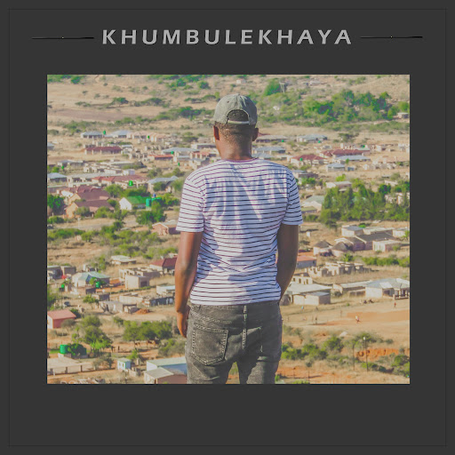 Khumbulekhaya - YouTube Music