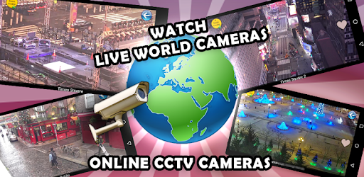 Live Webcam World: Online CCTV Cameras - Apps on Google Play