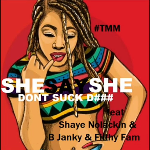 She Say She Dont Suck Dxck (feat. Shaye Nolackin & Trunk Boiz) - YouTube Music