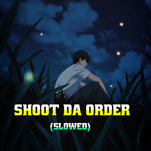 Shoot da order (Slowed) - YouTube Music