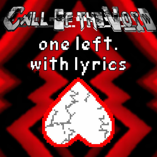 One Left With Lyrics | Undertale: Call of the Void - YouTube Music