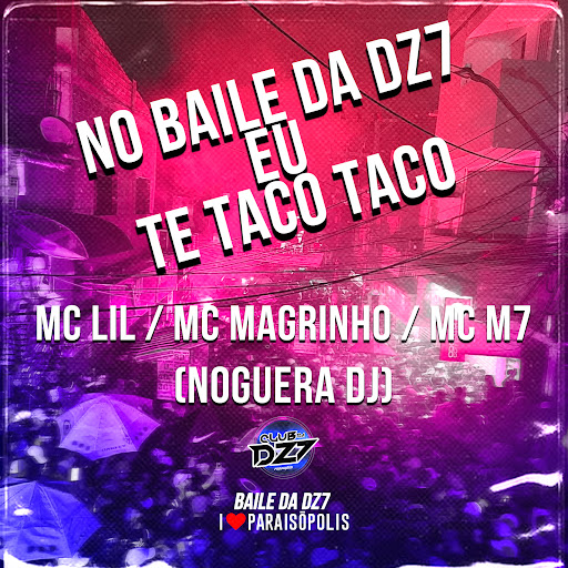 No Baile da Dz7 Eu Te Taco Taco - YouTube Music