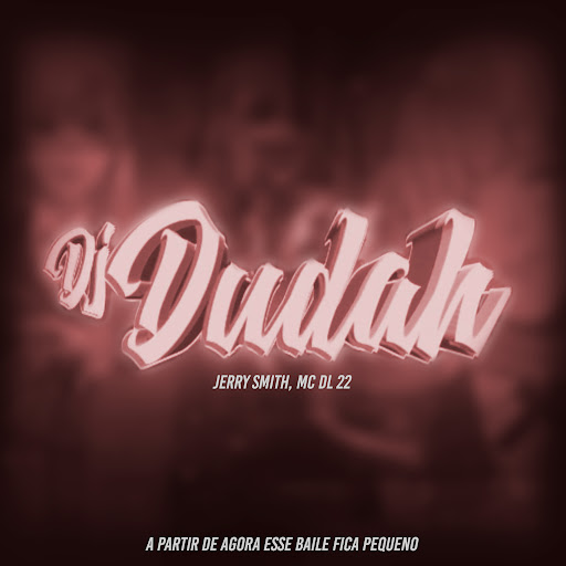 A Partir de Agora Esse Baile Fica Pequeno (feat. Jerry Smith & MC DL 22 ...