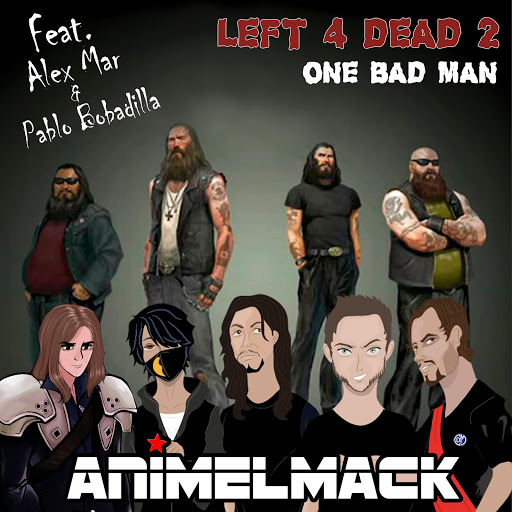One Bad Man (From "Left 4 Dead 2") (feat. Pablo Bobadilla Rider & Alex ...