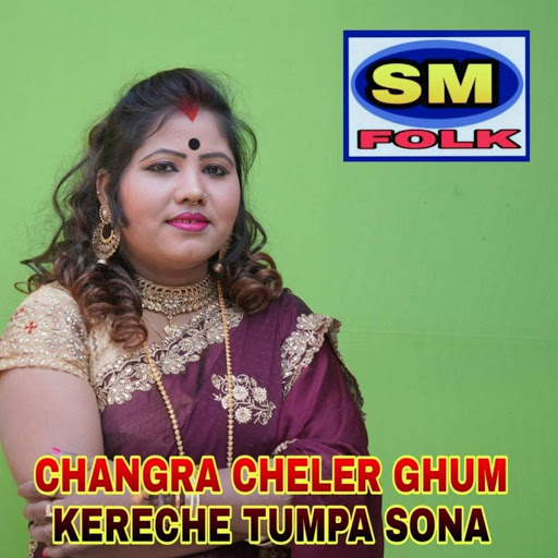 Changra Cheler Ghum Kereche Tumpa Sona - YouTube Music