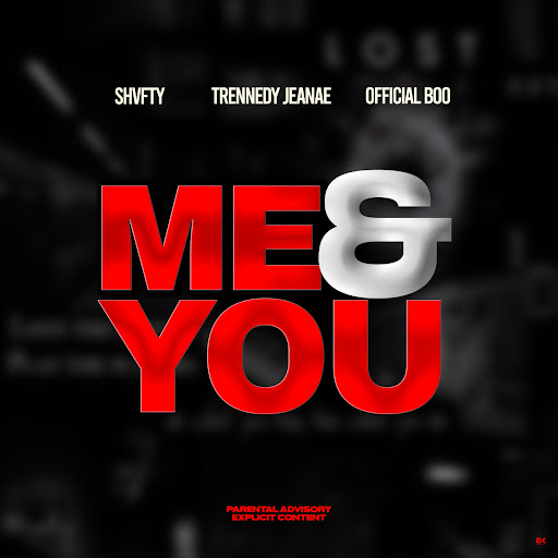 Me & You (feat. Official Boo & Trennedy Jeanae)