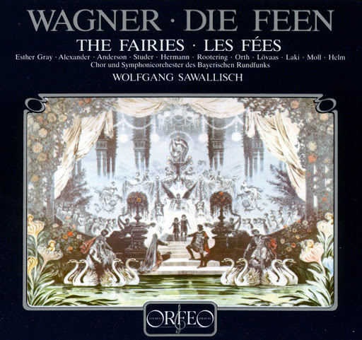 Die Feen, WWV 32, Act III: Act III: Schlussszene (Feenkonig, Arindal ...