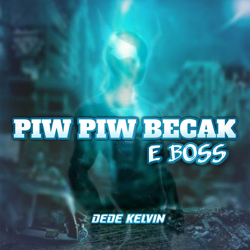 PIW PIW BECAK E BOSS - YouTube Music