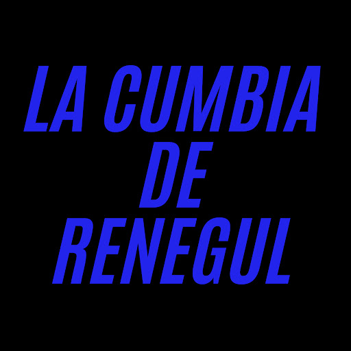 La Cumbia de Renegul - YouTube Music