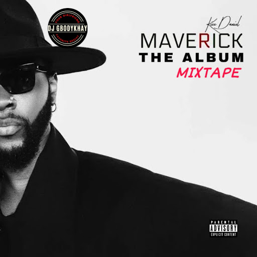 Best of Kizz Daniel Maverick (The Album Mixtape) (Mixed) - YouTube Music