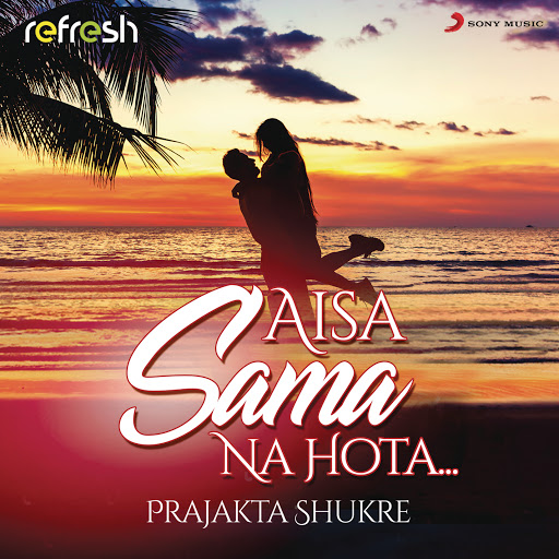 Aisa Sama Na Hota (Refresh Version) - YouTube Music