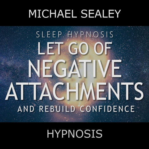 Sleep Hypnosis: Let Go of Negative Attachments & Rebuild Confidence - YouTube Music