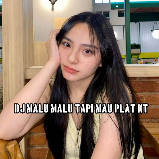 DJ MALU MALU TAPI MAU PLAT KT - YouTube Music
