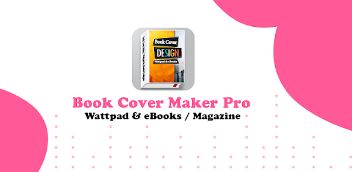 Book Cover Maker Pro / Wattpad & Ebooks / Magazine Android App