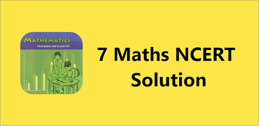 Class 7 Maths NCERT Solution Android App