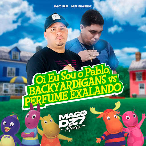 Oi Eu Sou o Pablo, Backyardigans Vs Perfume Exalando - YouTube Music