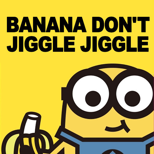 Banana Don't Jiggle Jiggle (Remix) - YouTube Music
