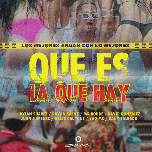 Que Es La Que Hay (feat. Dylan Suarez, Mr Boude, David Gonzalez, Juan Jiimenez, Nestor El Tone ...